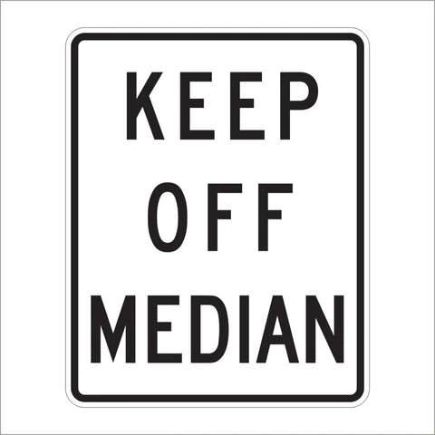 R11-1 Keep Off Median Sign – Public Works Marketing & Leasing Inc.