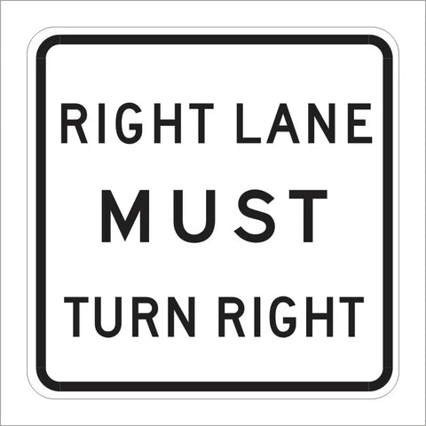 R3-7 Right Lane Must Turn Right Sign – Public Works Marketing & Leasing ...