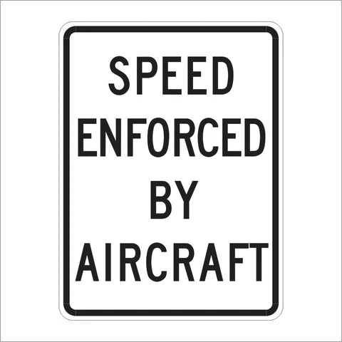 R48-2 (CA) Speed Enforced by Aircraft Sign – Public Works Marketing ...
