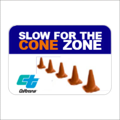 SC19 (CA) Slow for the Cone Sign – Public Works Marketing & Leasing Inc.