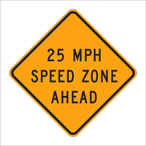 W3-5A 25 Mph Speed Zone Ahead Sign – Public Works Marketing & Leasing Inc.